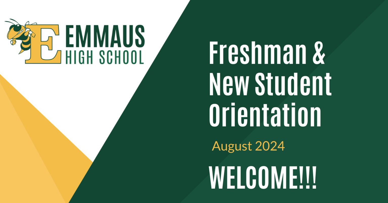 2024 2025 Freshman And New Student Orientation Emmaus High School