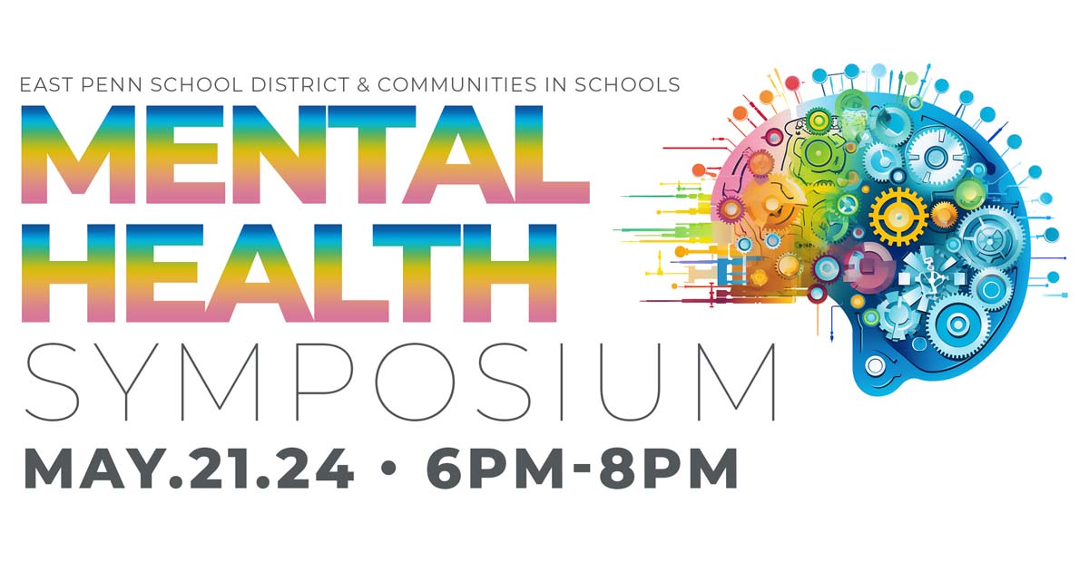 2024 EPSD Mental Health Symposium Scheduled for Parents of K-12 Students – East Penn School District