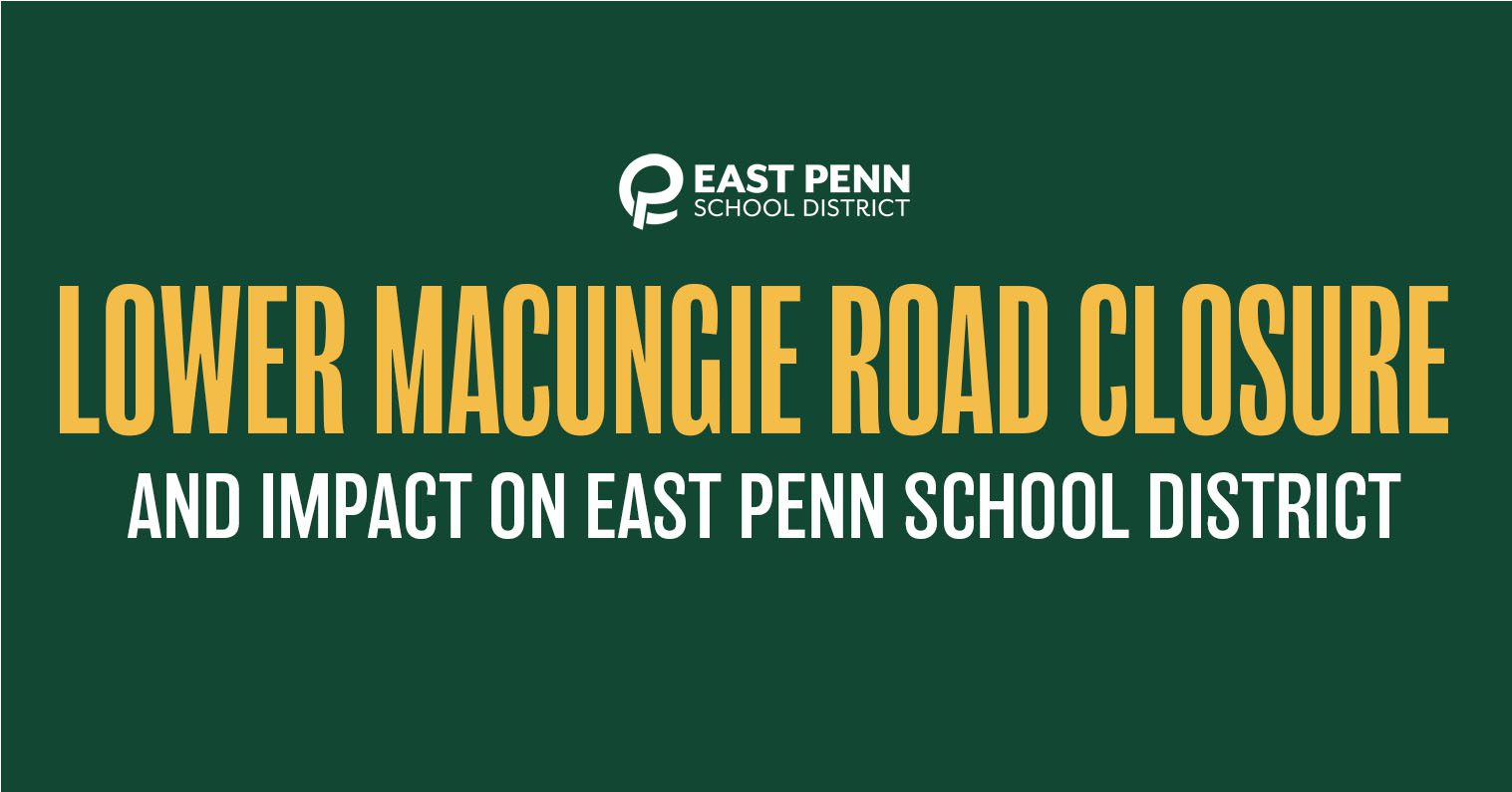 Lower Macungie Road Closure and Impact on East Penn School District ...